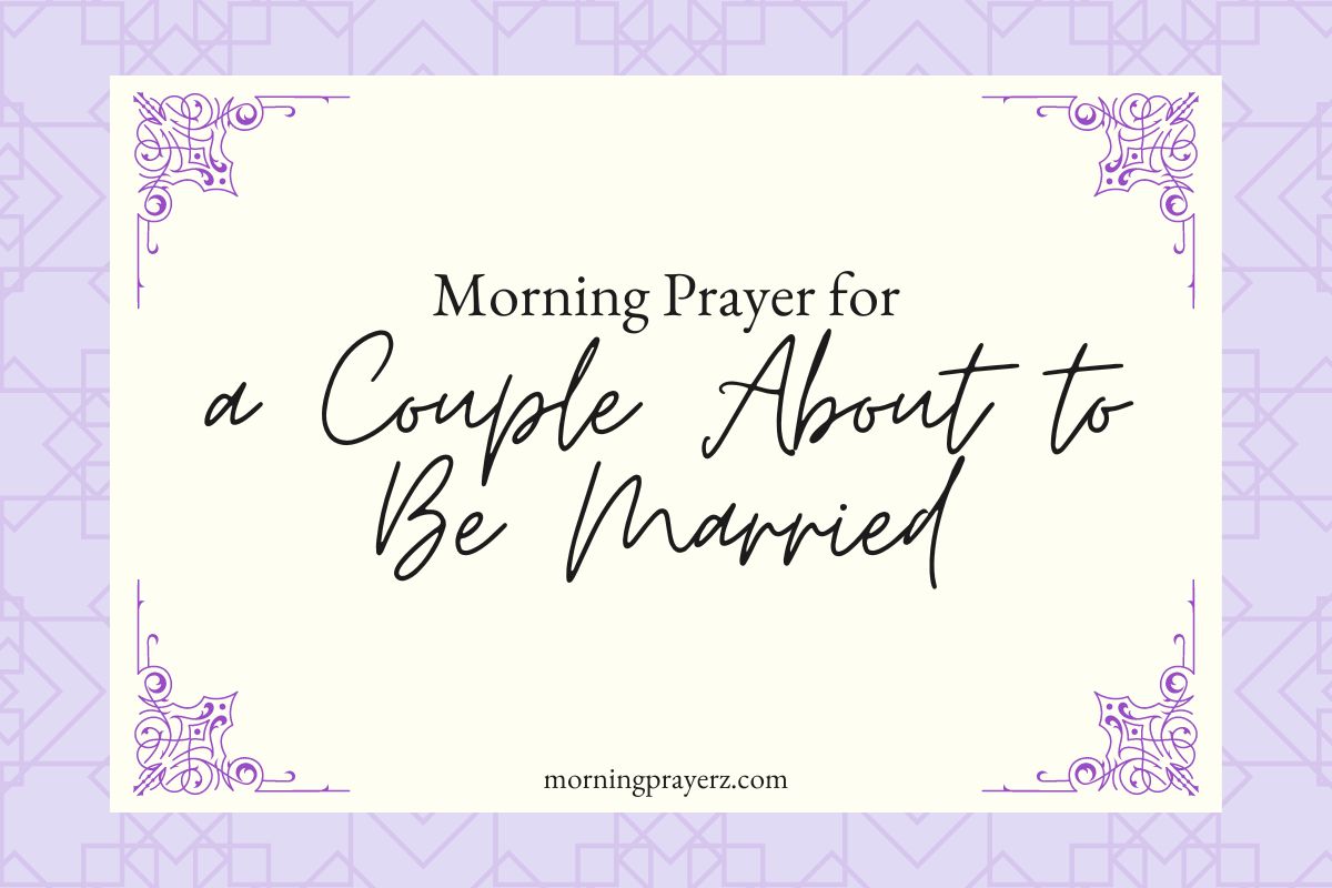 Morning Prayer for a Couple About to Be Married