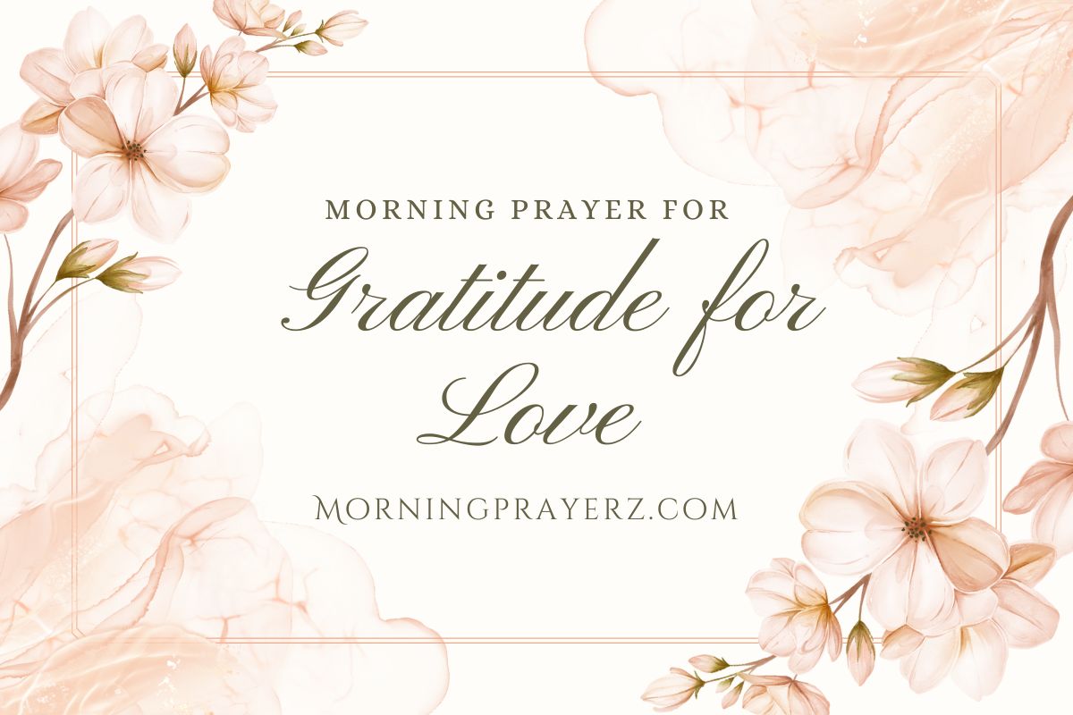 Morning Prayer for Gratitude for Love