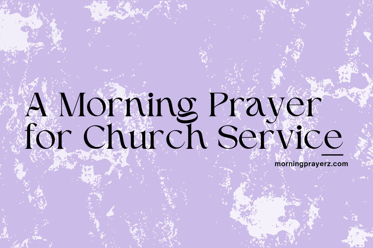 A Morning Prayer for Church Service