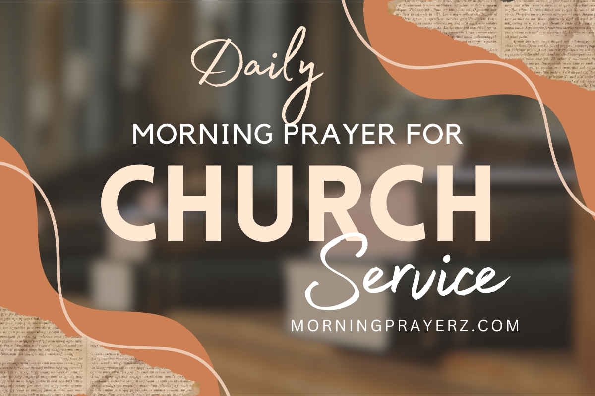 Daily Morning Prayer For Church Service
