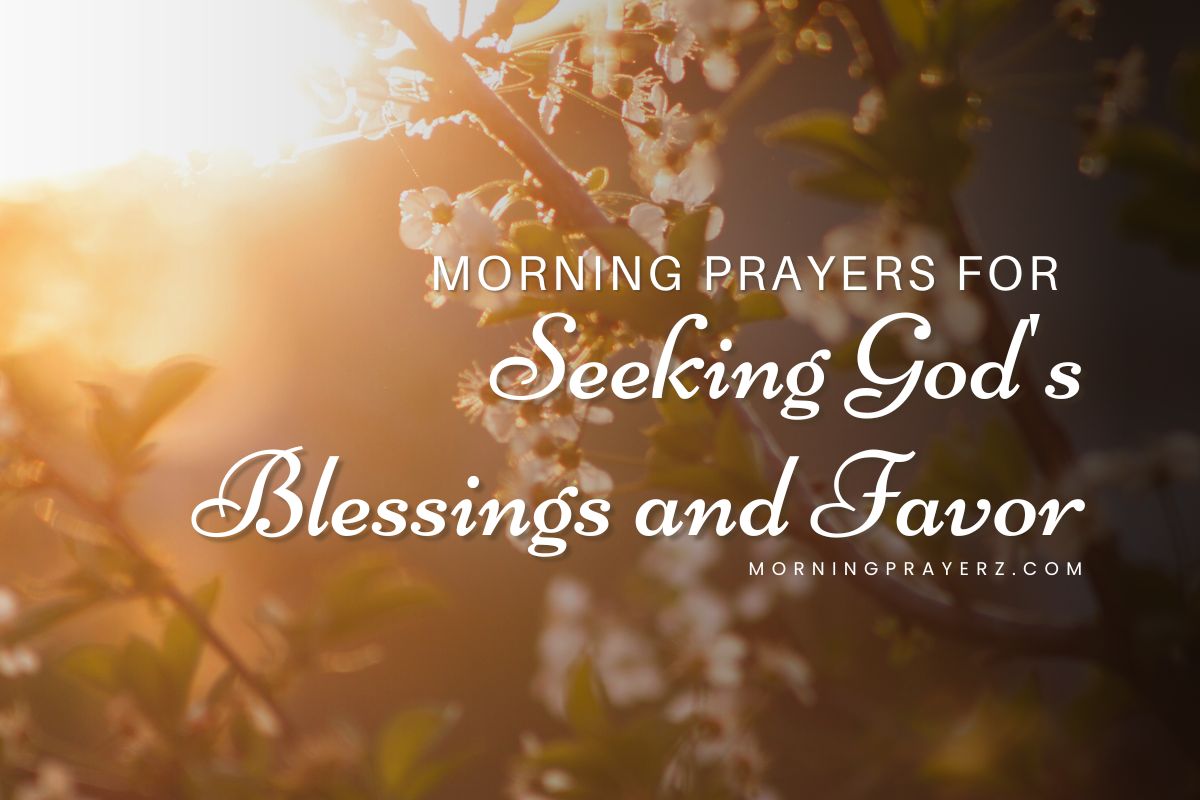 Morning Prayers for Seeking God's Blessings and Favor