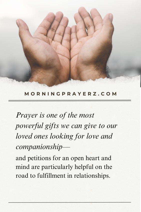 Morning Prayer For A Loved One's Journey Toward Love And Companionship